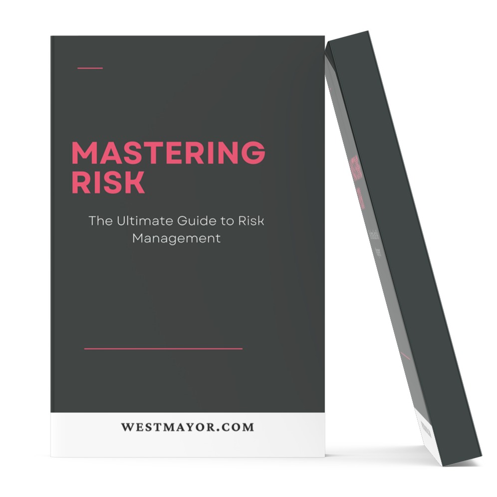 Mastering Risk. The Ultimate Guide to Risk Management. - WestMayor